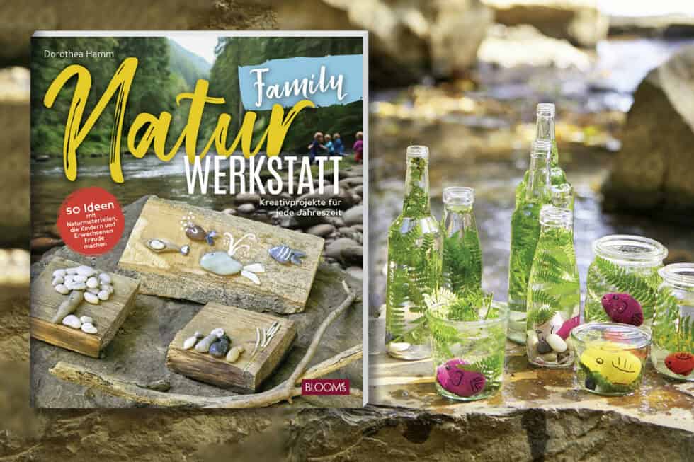 Das Buch "NaturWERKSTATT Family" ist da! - blooms.de